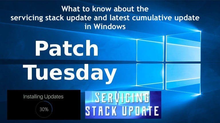 What to know about the servicing stack update and latest cumulative ...