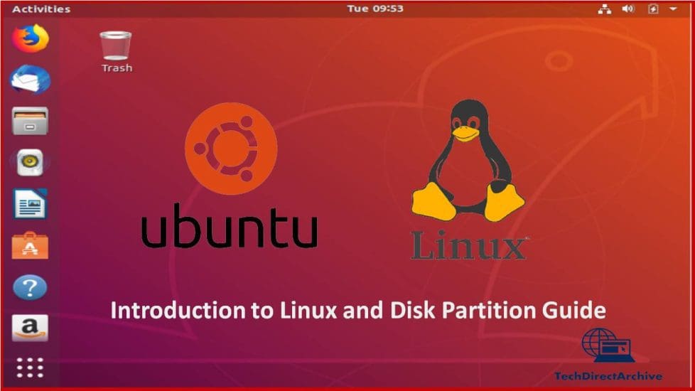 A Brief Introduction to Linux and How to Create Disk Partition in Ubuntu Linux - TechDirectArchive