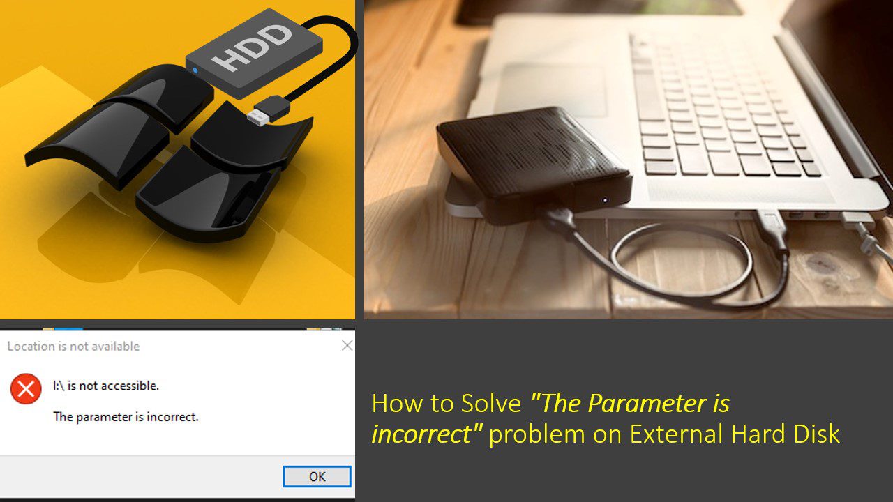 How To Solve The Parameter Is Incorrect Problem On External Hard Disk