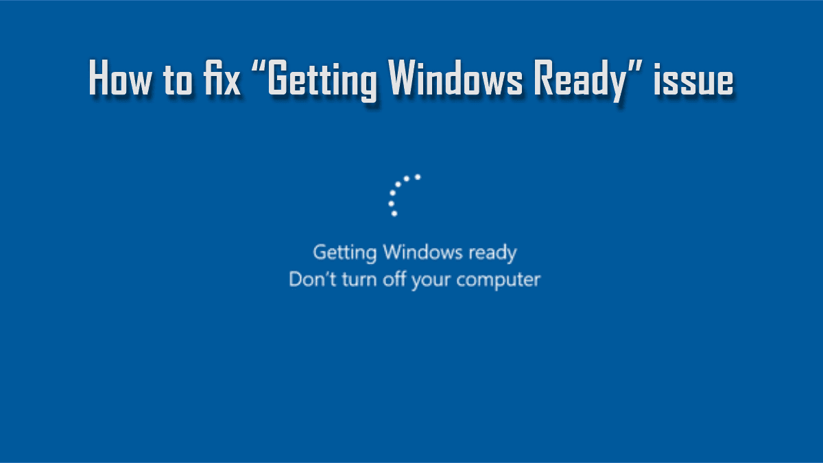 Fix Getting Windows Ready Don't turn off your computer