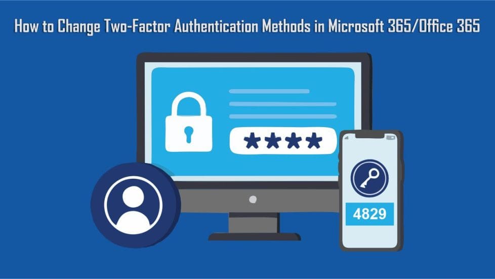 How to Change Two-Factor Authentication Methods in Microsoft 365/Office ...