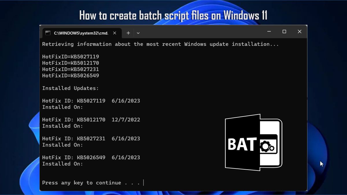 Retrieve Recent Windows Update How To Create Batch Script Files On Windows 11 Techdirectarchive