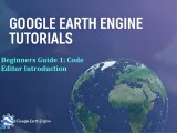 Google Earth Engine Tutorial Beginners Guide 1 Code Editor