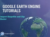 Google Earth Engine Tutorial Import Shapefile And Clip Raster