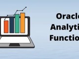 How To Use Analytic Functions In Oracle Over Partition By Keyword