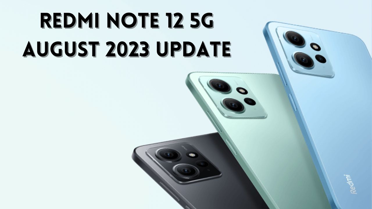 Redmi Note 12 5G collected August Security Patch Update in China