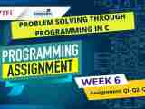 Nptel Problem Solving Through Programming In C Week 6 Assignment 2023