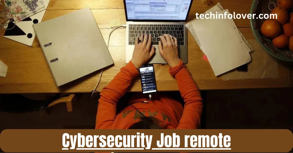 Discover Lucrative Opportunities for Cybersecurity Job remote ...