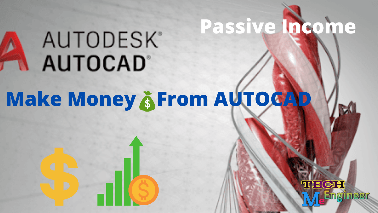Best Way To Make Money From AutoCAD In 2021