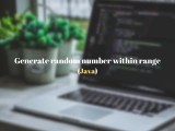 Java Multiple Ways To Generate Random Number Within A Range Techndeck