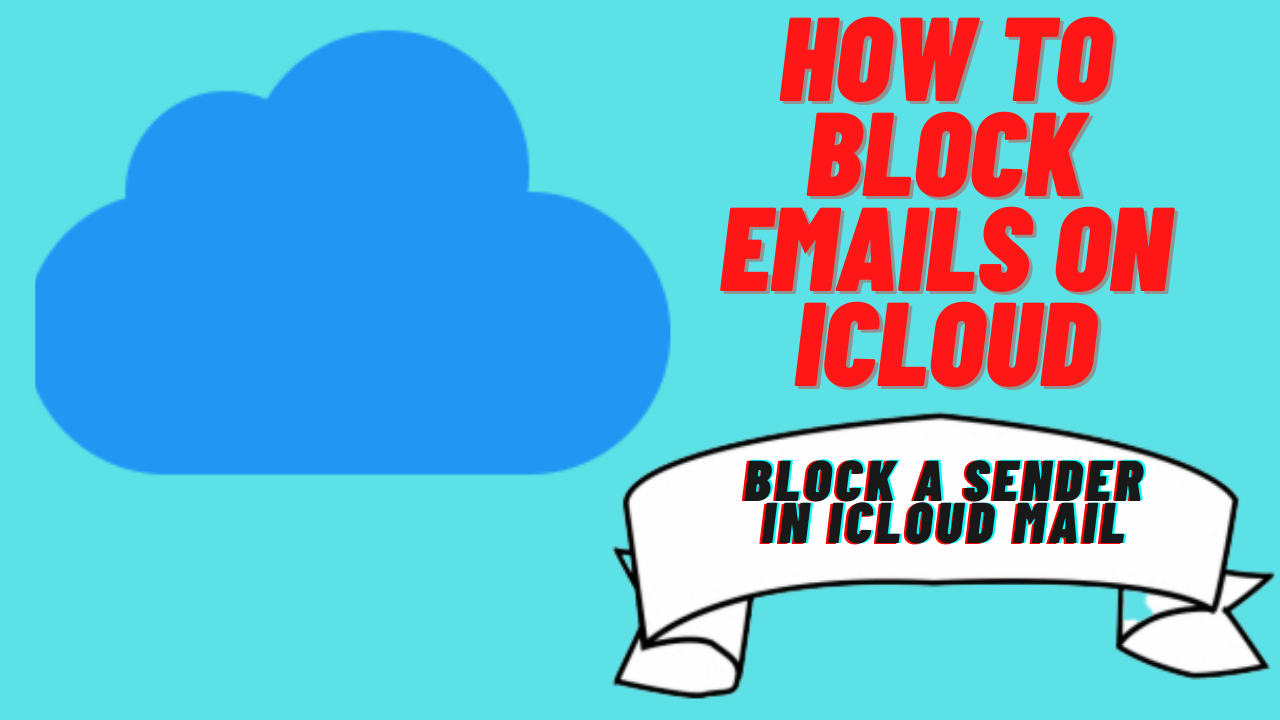 How To Block Emails On ICloud | How To Block A Sender In ICloud Mail ...