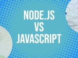 Diving Into Node Js Vs Javascript Features Pros And Cons