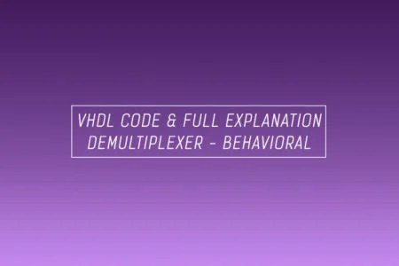 VHDL code for demultiplexer using behavioral method - full code & explanation