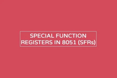 Special Function Registers of 8051 (SFR)