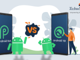 Android 10 Vs Android 9 Key Differences Performance Overview