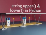 String Upper Lower In Python Techpiezo