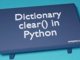 Dictionary Clear Method In Python Techpiezo