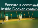 Execute A Command Inside Docker Container Techpiezo