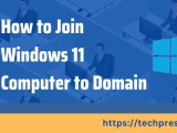How To Join Windows 11 Computer To Domain