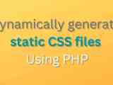 Techsbucket Dynamically Generate Static Css Files Using Php