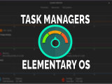 Best Task Managers For Elementary Os Techsphinx