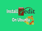 How To Install Gedit Text Editor On Ubuntu Techsphinx