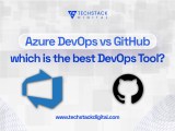 Azure Devops Vs Github Which Is The Best Devops Tool Techstack Digital