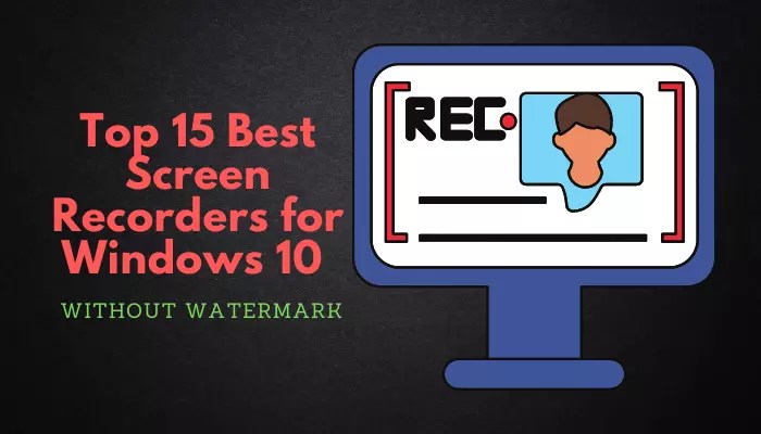 Top 15 Best Screen Recorder For Windows 10 - No Watermark | Tech Taalk