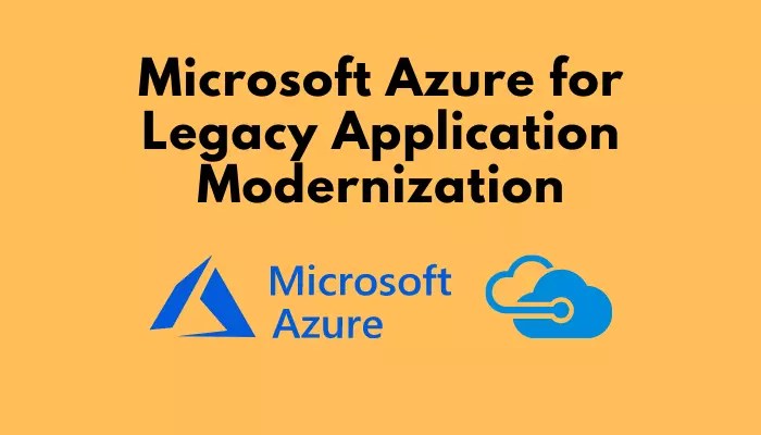 Microsoft Azure For Legacy Application Modernization | Tech Taalk