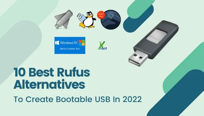 10 Best Rufus Alternatives To Create Bootable USB In 2022 | Tech Taalk