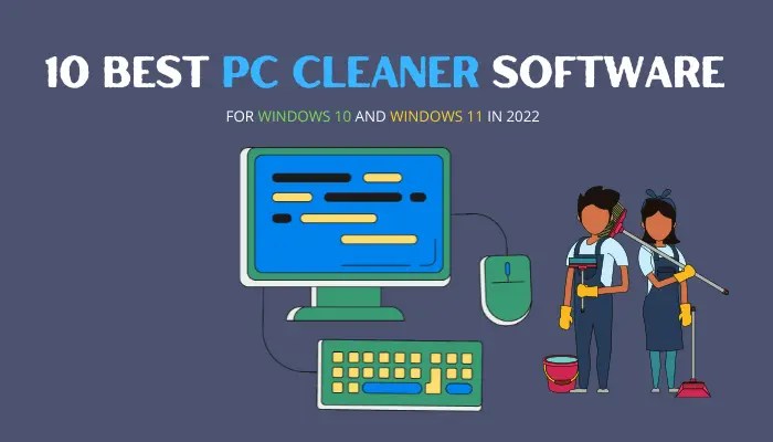 10 Best PC Cleaner Software For Windows 10 And Windows 11 In 2022 ...