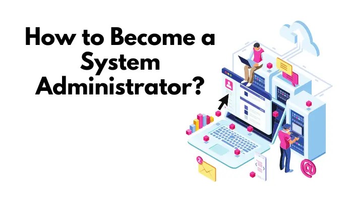 How To Become A System Administrator? | Tech Taalk