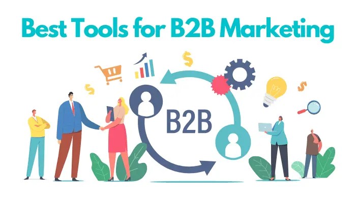 Best Tools For B2B Marketing | Tech Taalk