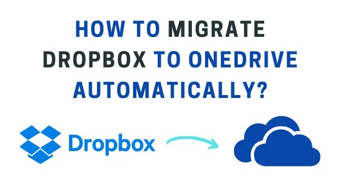 How To Migrate Dropbox To OneDrive Automatically? | Tech Taalk