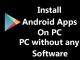 How To Install Android Apps On Pc Without Any Software