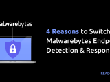 4 Reasons To Switch To Malwarebytes Endpoint Detection Response Techvar