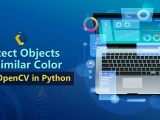 Detect Objects Of Similar Color Using Opencv In Python Techvidvan
