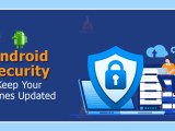 Android Security Steps To Secure Your Android Device Techvidvan