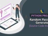 Generate Strong Random Password Using Python Techvidvan