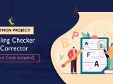 Python Spelling Checker Corrector Project With Source Code Techvidvan