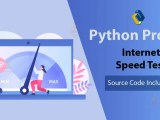 Internet Speed Test The Python Powered Internet Speed Tester You Need