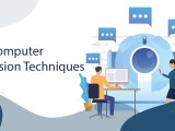 Computer Vision Techniques Techvidvan