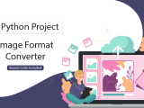 Python Image Format Converter Say Goodbye To Format Woes Techvidvan