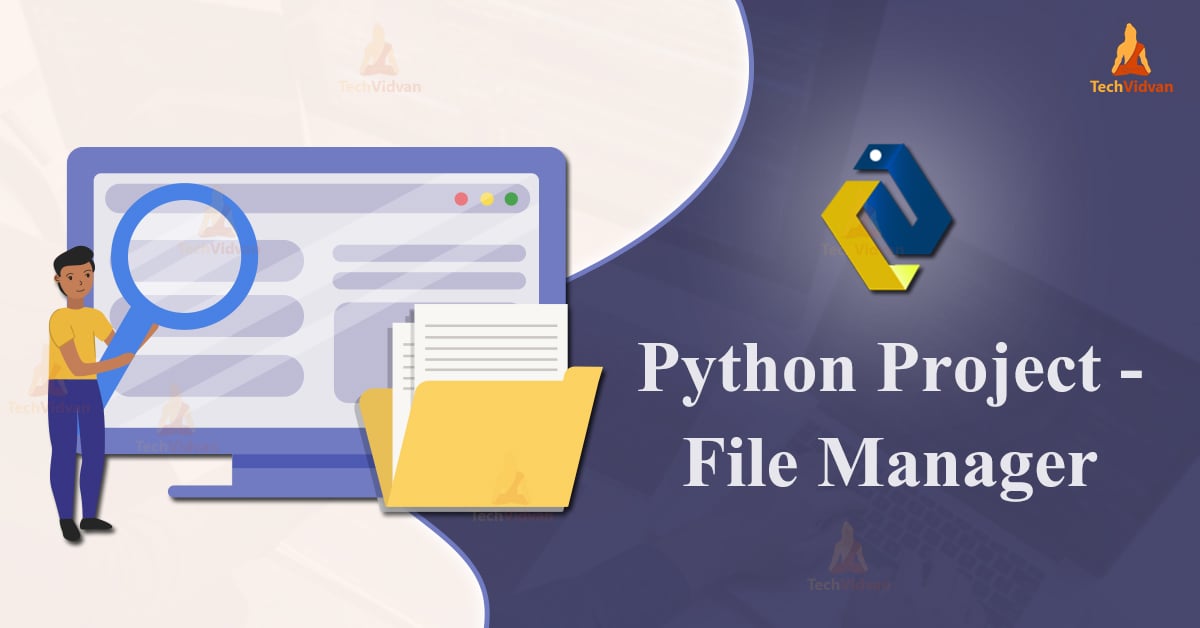 Python Project - Create a File Manager in Python - TechVidvan