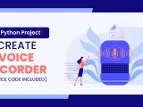 Python Voice Recorder Project With Source Code Techvidvan