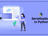 Serialization In Python Techvidvan