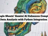 Google Sheets Gemini Ai Enhances Complex Data Analysis With Python