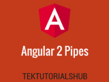 Angular 2 Pipes Tektutorialshub