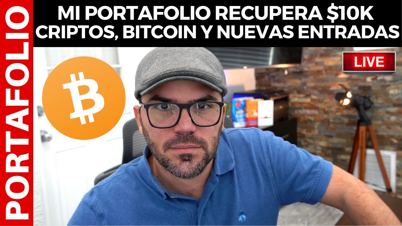 MI PORTAFOLIO RECUPERA $10K! CRIPTOS, BITCOIN Y NUEVAS ENTRADAS - Territorio Blockchain