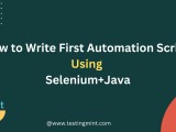 How To Write First Automation Script Using Selenium Java Testingmint